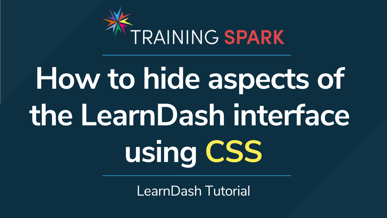 How To Hide Aspects Of The Learndash Interface Using Css