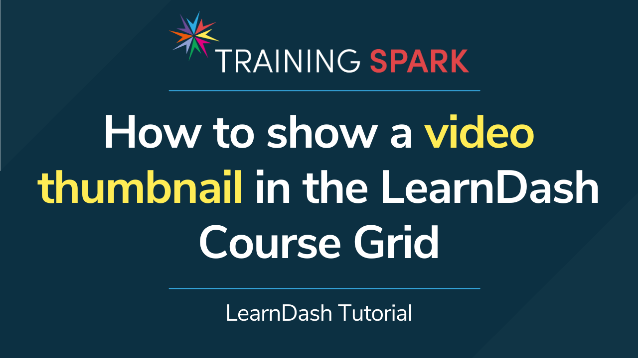 How to show a video thumbnail in the LearnDash Course Grid