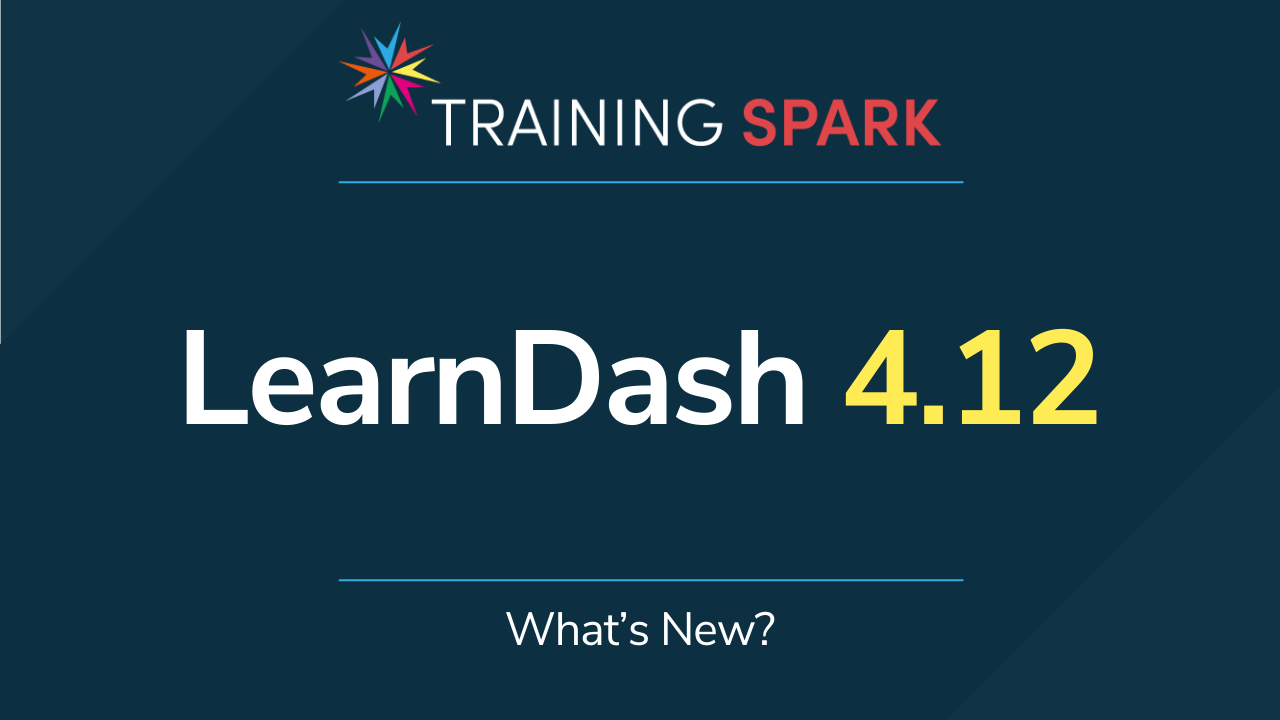 LearnDash 4.12 - What's new?