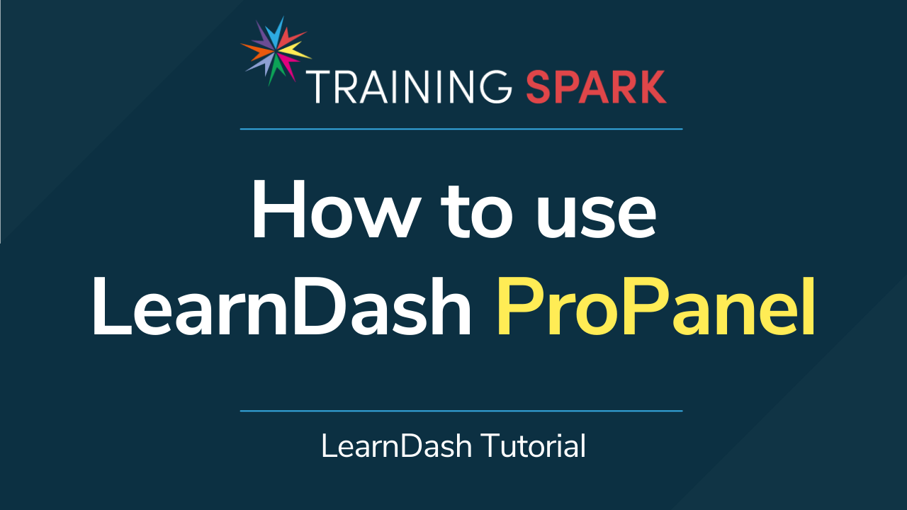 How to use LearnDash ProPanel