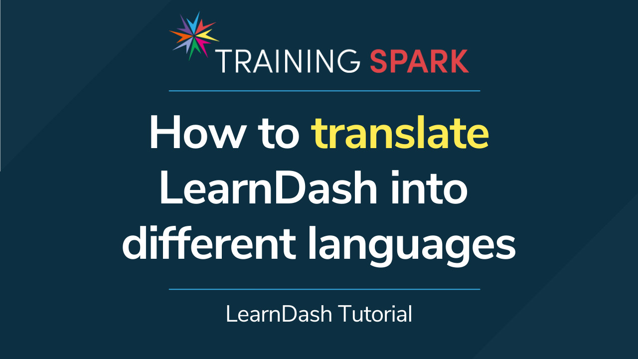 How to translate LearnDash into different languages