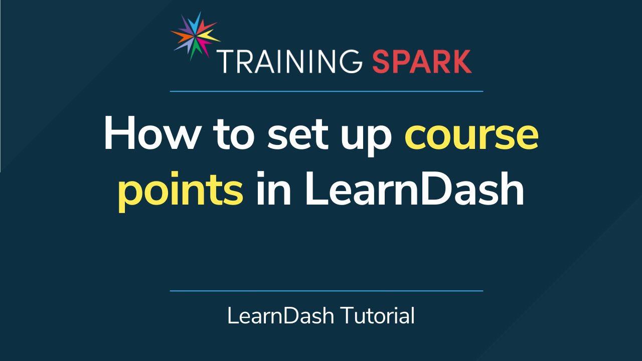 How to set up course points in LearnDash