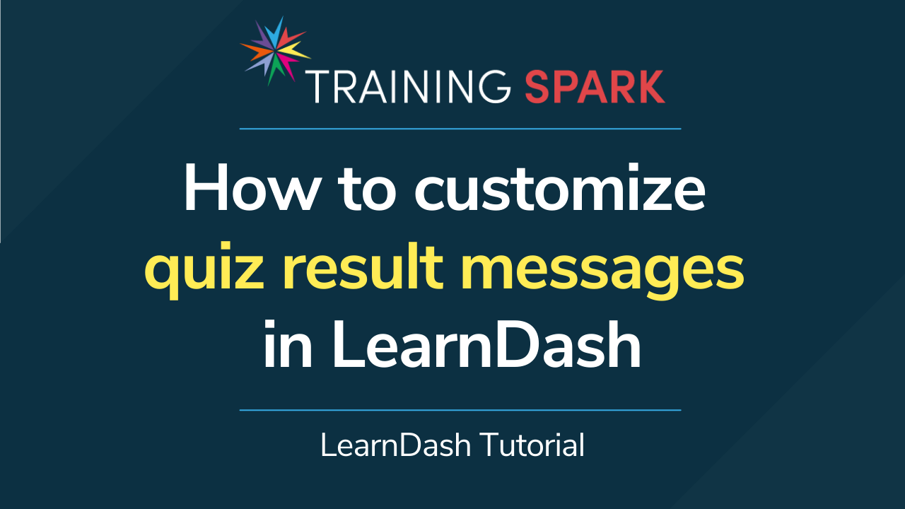How to customize quiz result messages in LearnDash How to customize quiz result messages in LearnDash