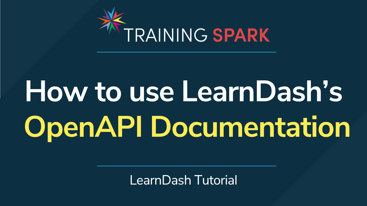 How to Use LearnDash’s OpenAPI Documentation